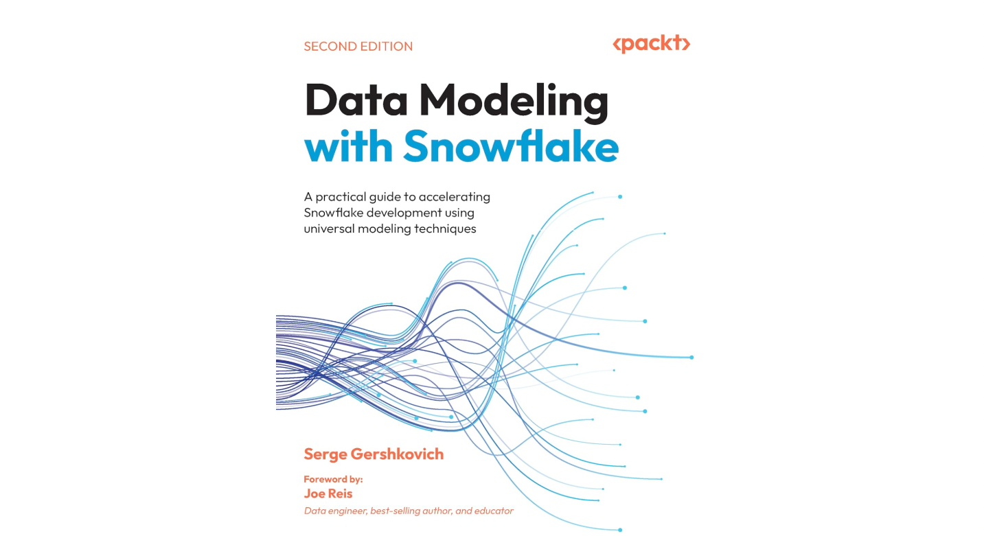 Data Modeling with Snowflake 2nd Edition